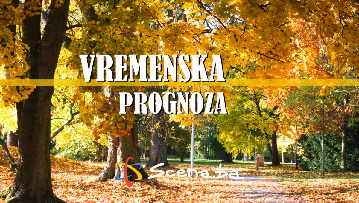 VREMENSKA PROGNOZA: Pogledajte kakvo nas vrijeme uvodi u jesen ~ Scena.ba